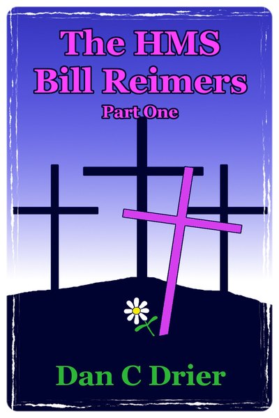 The HMS Bill Reimers - Part One
